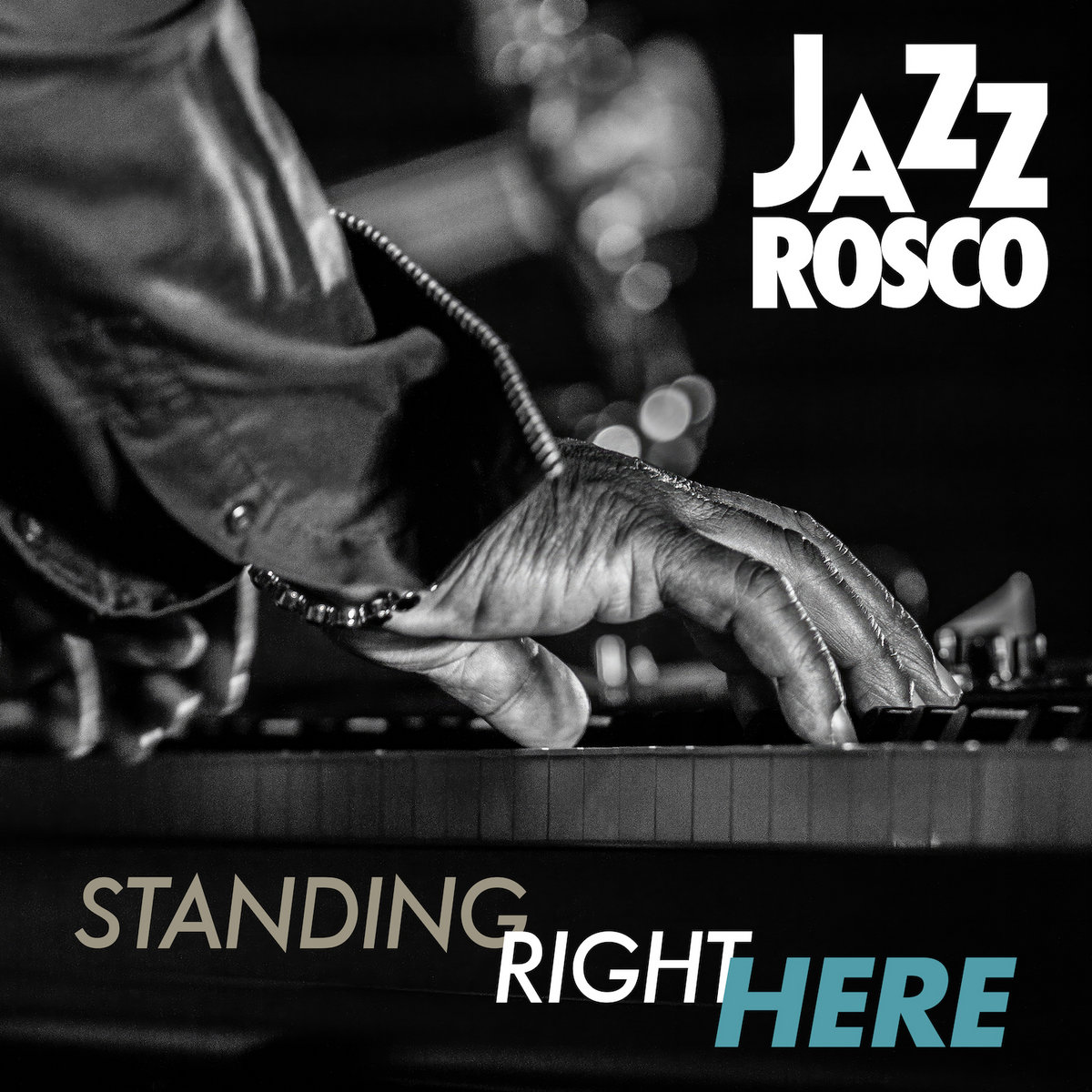 Standing Right Here | Jazz Rosco featuring Roger Smith and Marcus D. Scott | Jazz Rosco