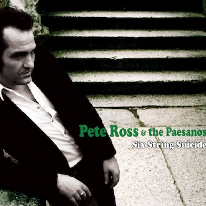 Six String Suicide | Pete Ross & The Paesanos | Pete Ross & The Sapphire
