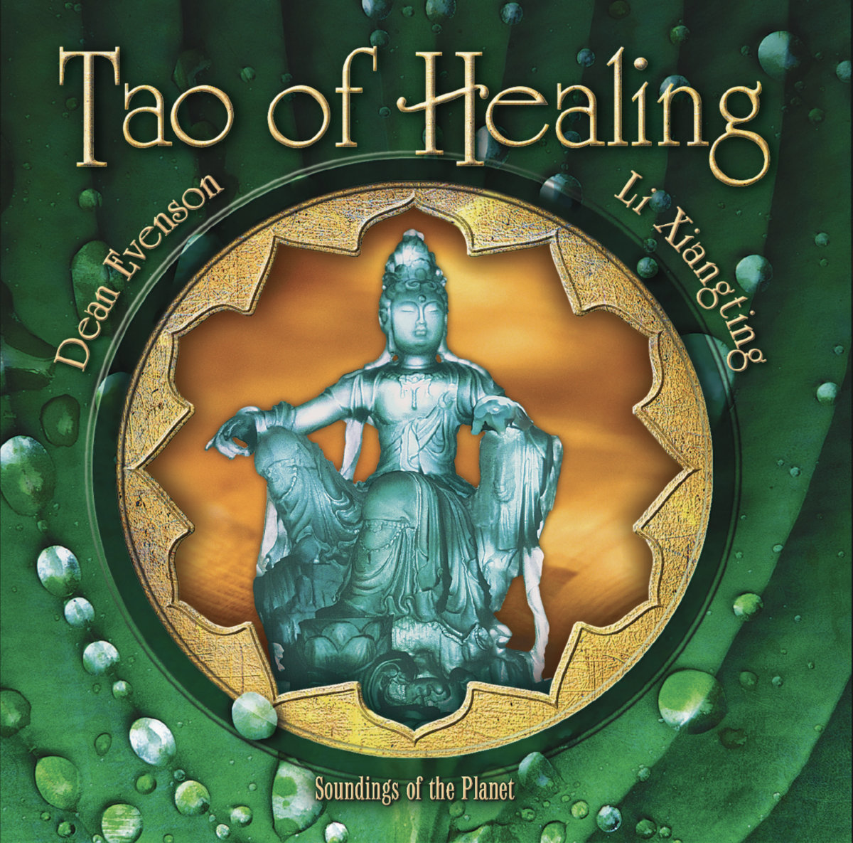 Tao of Healing | Dean Evenson & Li Xianting | Soundings of the Planet