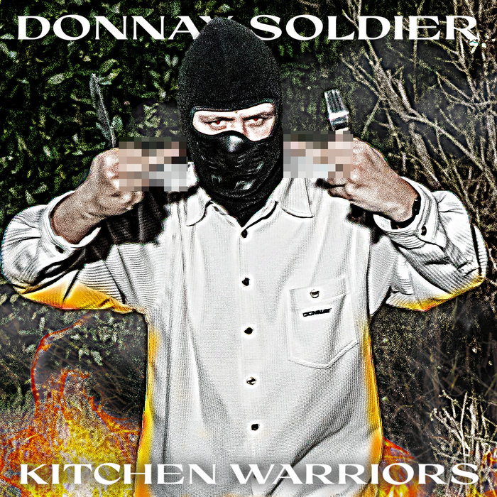Kitchen Warriors | Donnay Soldier