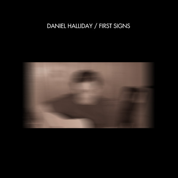 First Signs | Daniel Halliday