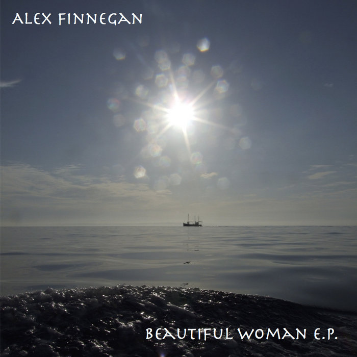 Beautiful Woman EP | Alex Finnegan
