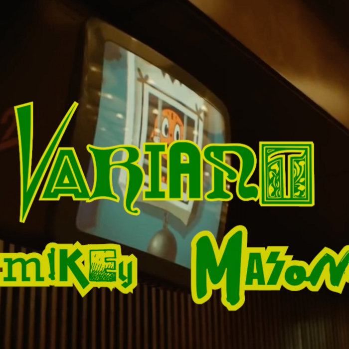 Variant | Mikey Mason