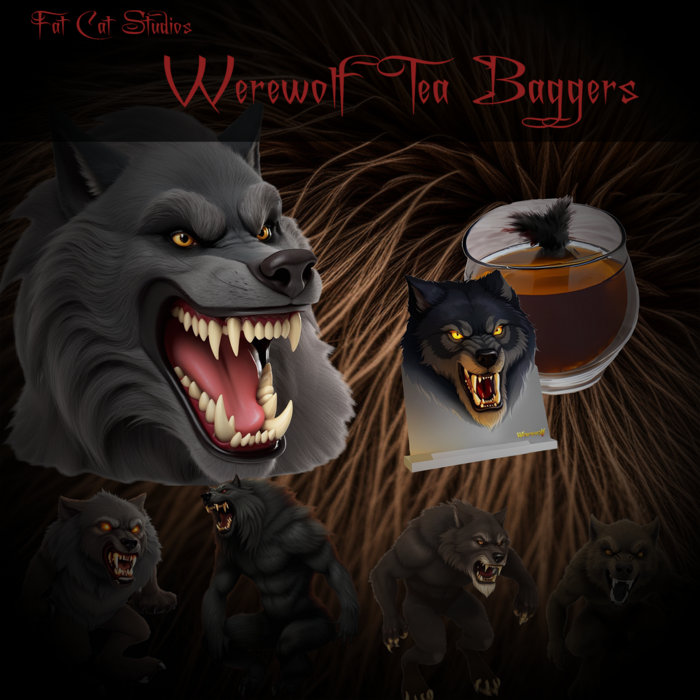 Werewolf Tea Baggers | Fat Cat
