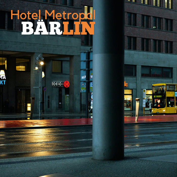 Bärlin | Hotel Metropol