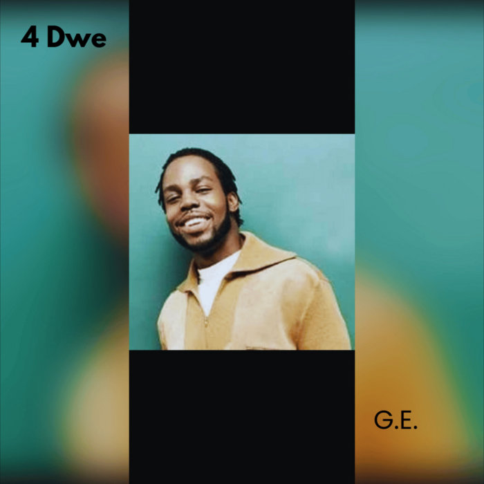 4 Dwe | G.E.