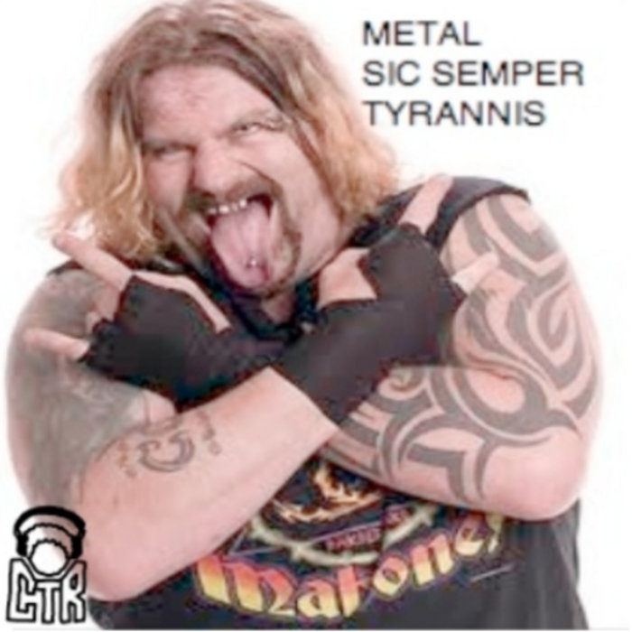 Metal | Sic Semper Tyrannis