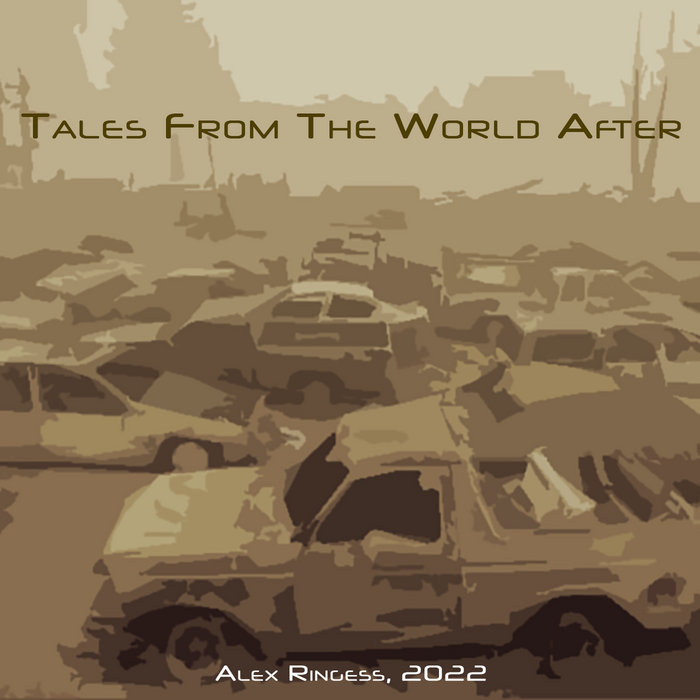 Tales From The World After (2022) | Alex Ringess