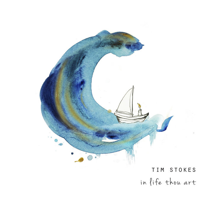 in life thou art | Tim Stokes