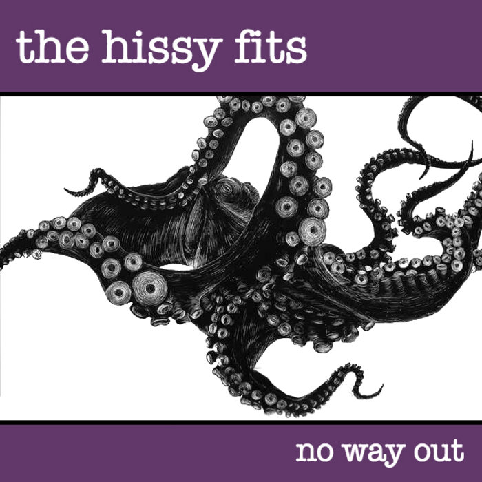 no way out EP | the hissy fits