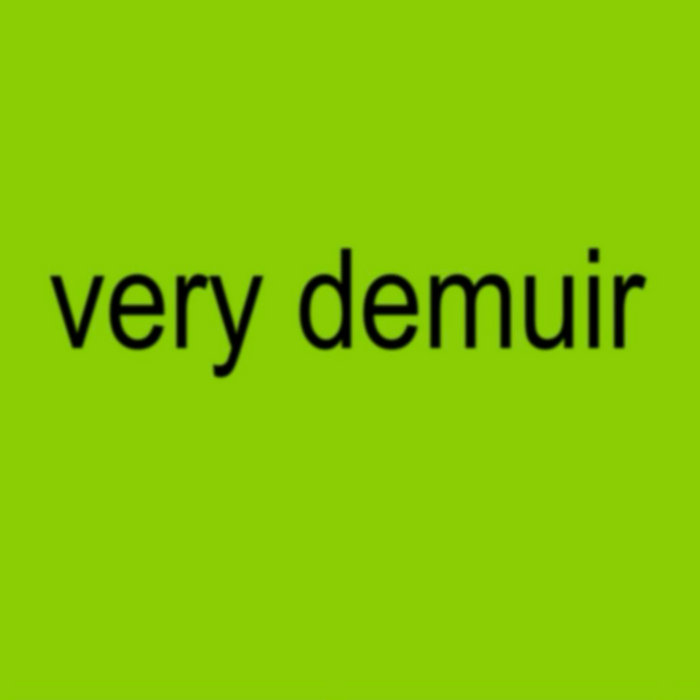 To Be Demure | Demuir
