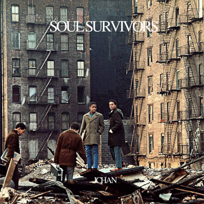 SOUL SURVIVORS | JChan
