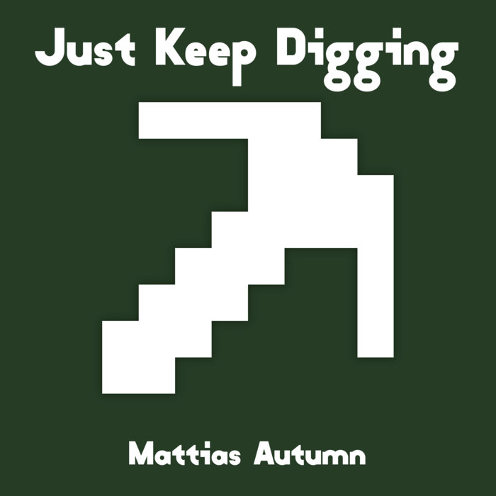 Just Keep Digging (Original Game Soundtrack) | Mattias Autumn