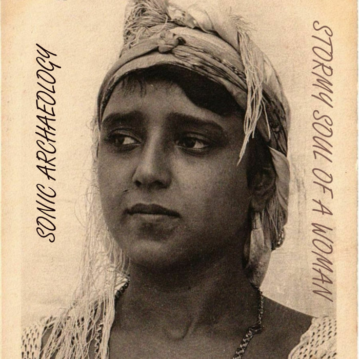 Stormy Soul of a Woman | Sonic Archaeology