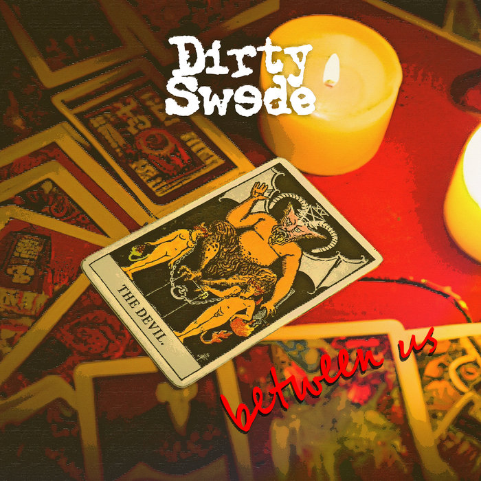 The Devil Between Us | Dirty Swede