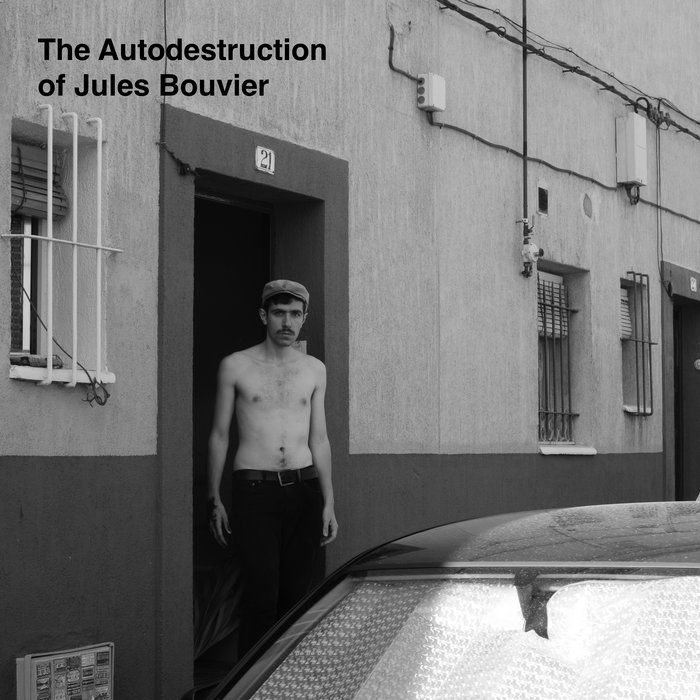 The Autodestruction of Jules Bouvier | Greg Toth