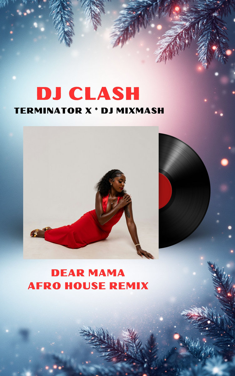 Nigel D.Birch Jr. - Dear Mama -(Terminator X & DJ MixMash) (Afro Mix ...