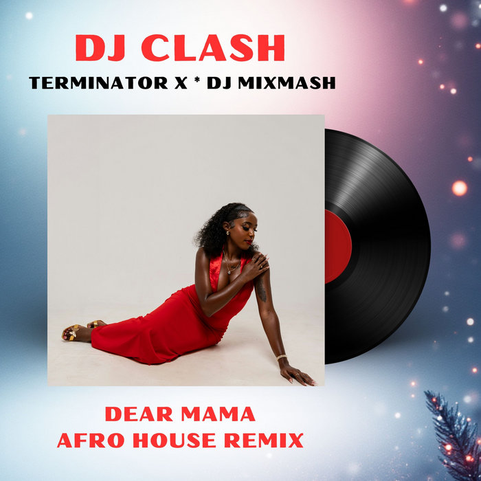 Nigel D.Birch Jr. - Dear Mama -(Terminator X & DJ MixMash) (Afro Mix ...