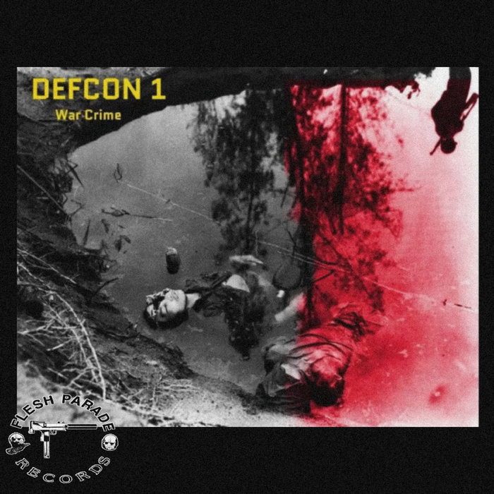WAR CRIME | DEFCON 1 | Flesh Parade Records