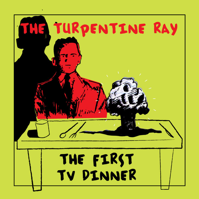 The First TV Dinner | The Turpentine Ray