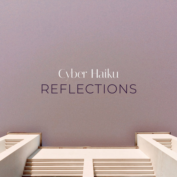 Reflections | Cyber Haiku
