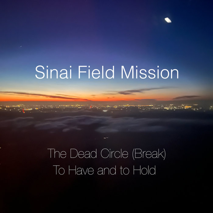 The Dead Circle (Break) | Sinai Field Mission