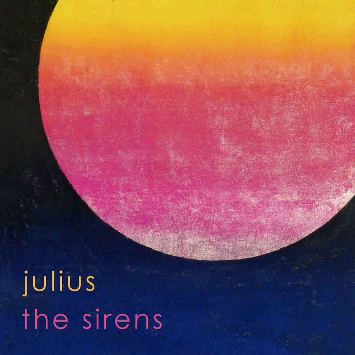 The Sirens | Julius | Emotional Beat Recordings