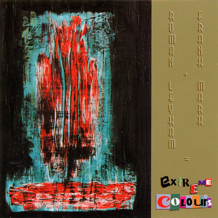 Extreme Colours | Roman Leykam, Frank Mark | Frank Mark Arts