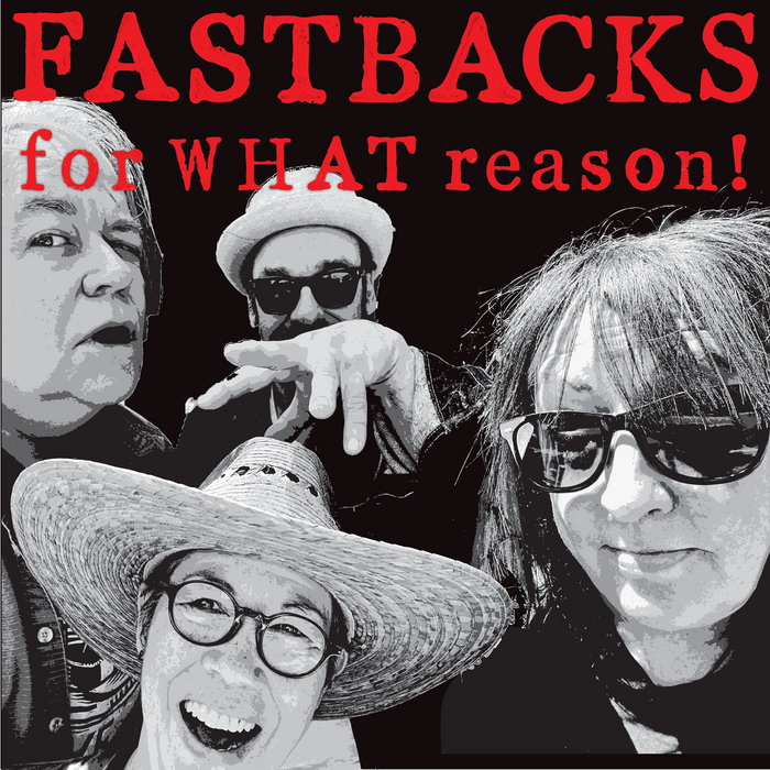 For WHAT Reason! | Fastbacks