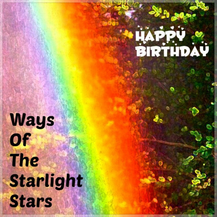Happy Birthday | Ways Of Starlight Stars