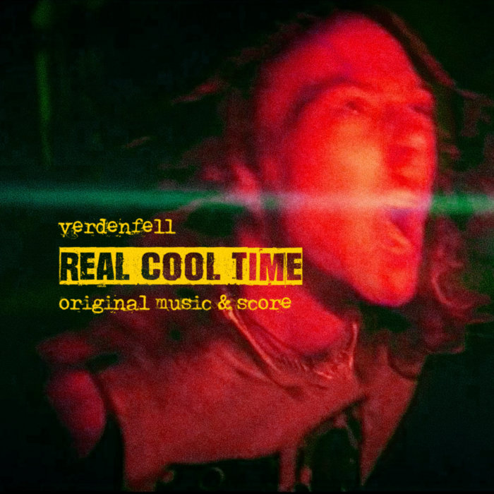 Real Cool Time (Original Music and Score) | verdenfell