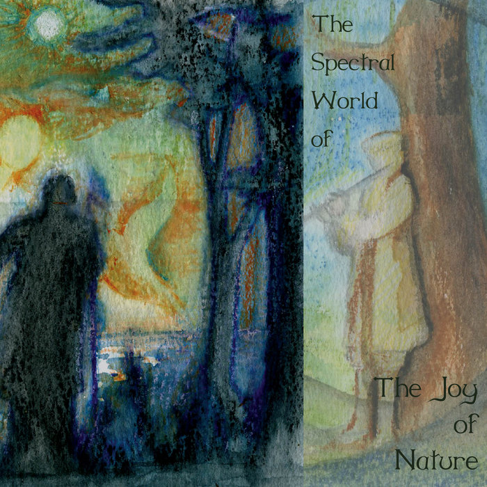 The Spectral World of The Joy of Nature | The Joy of Nature | ANTI ...