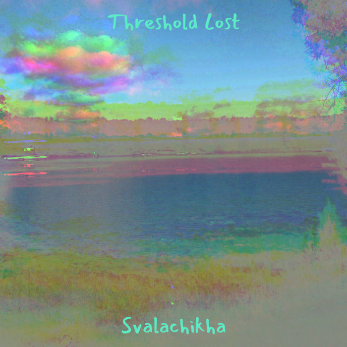 Svalachikha | Threshold Lost | I Remember 2006