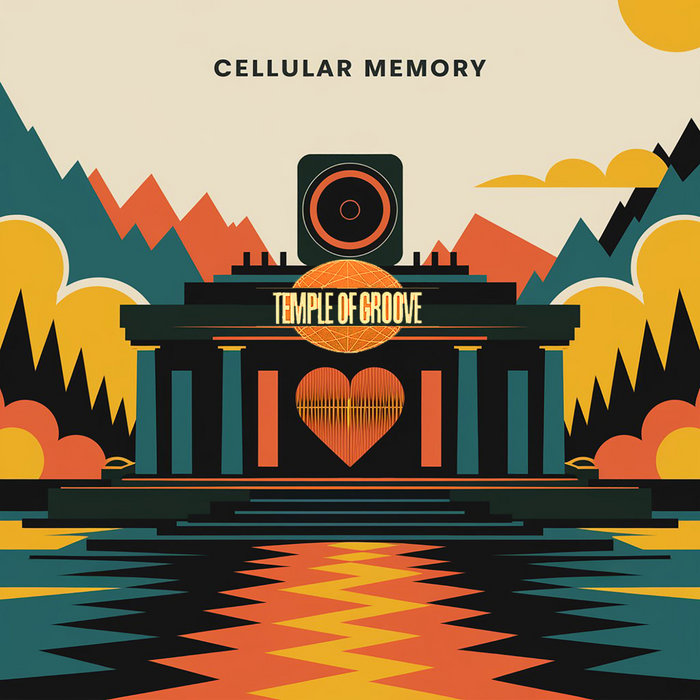 Cellular Memory | Temple of Groove