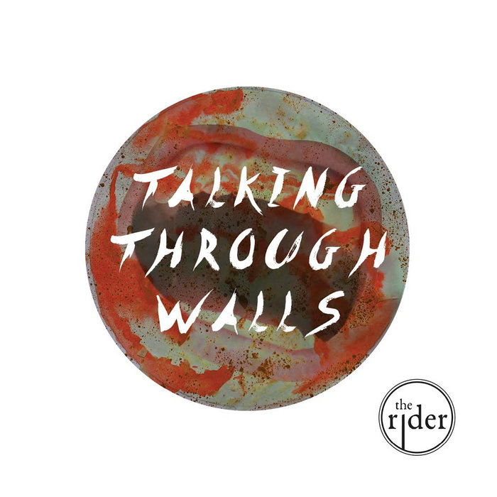 Talking Through Walls | The Rider