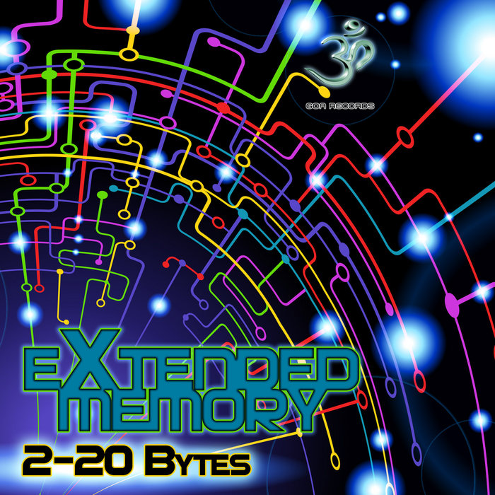 eXtended Memory - 2-20 Bytes | Goa Records