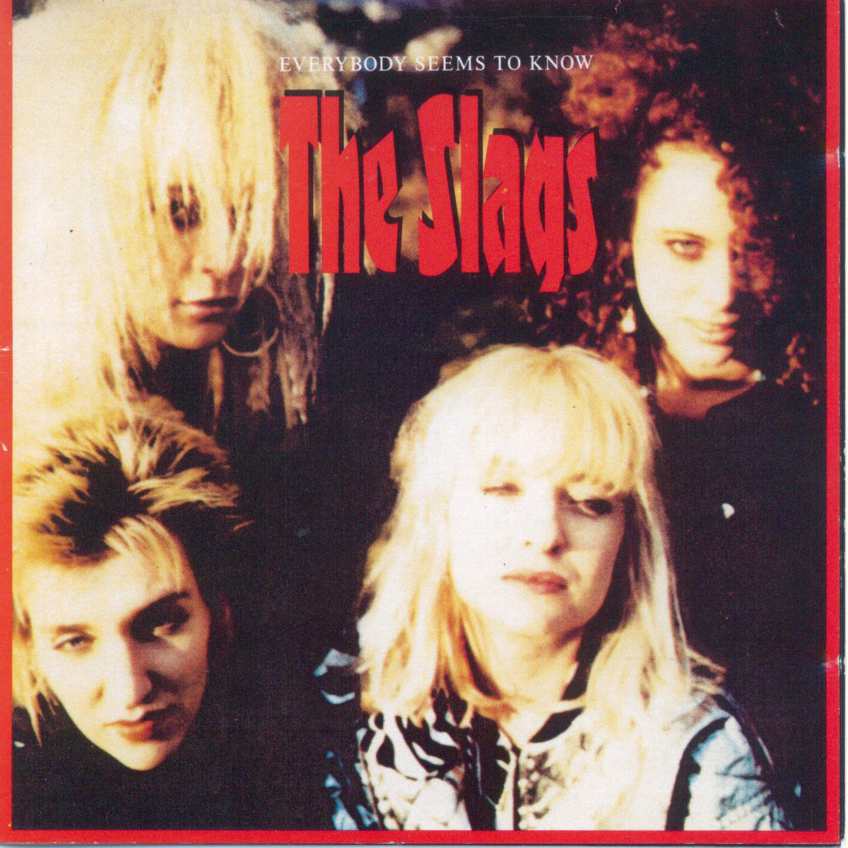 Everybody seems to know | The Slags 1991 | The Slags