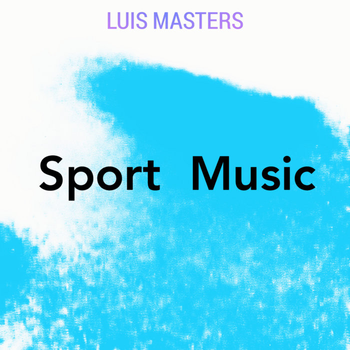 sport music | luis masters
