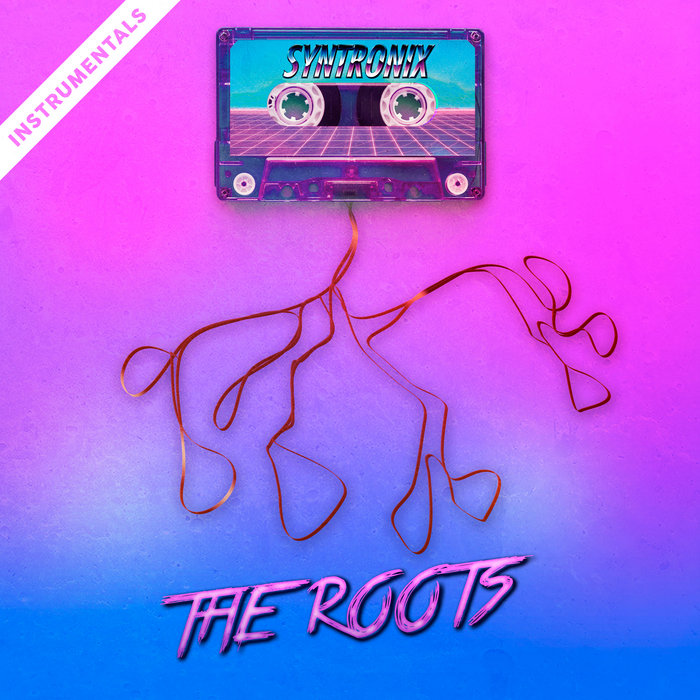 The Roots (Instrumentals) | SYNTRONIX