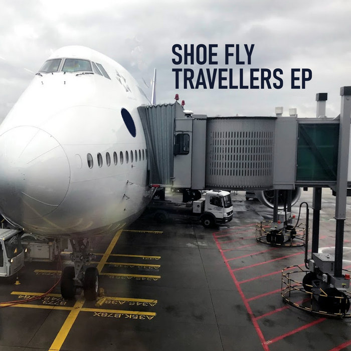 Travellers EP | Shoe Fly
