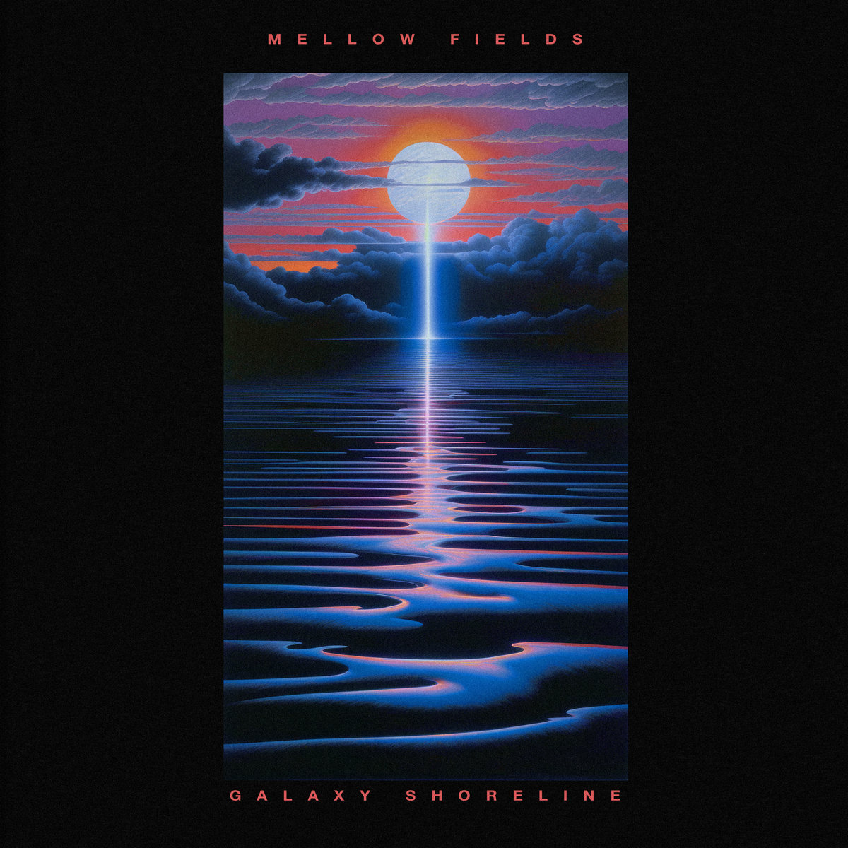 Galaxy Shoreline | Mellow Fields