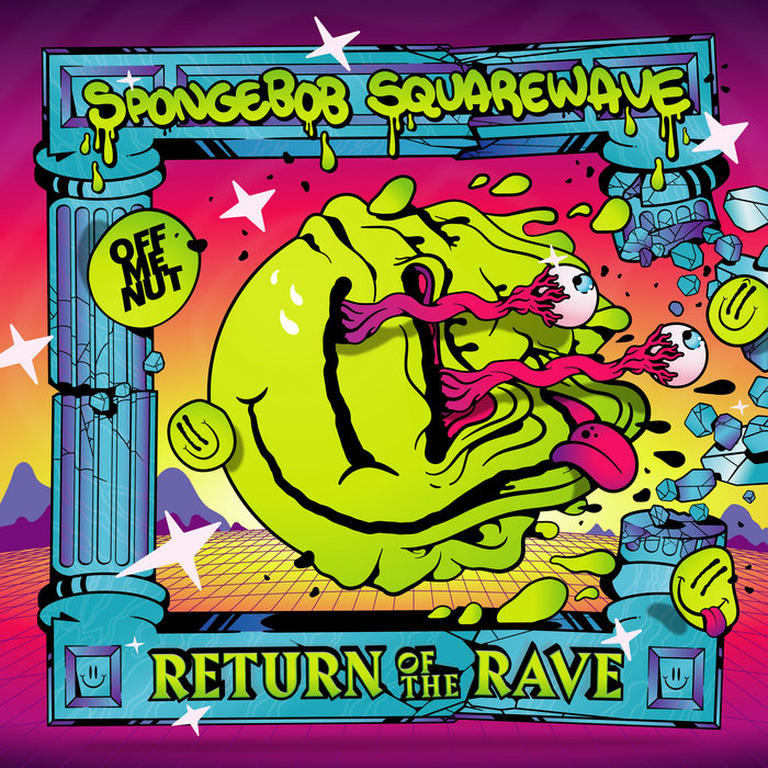 Return Of The Rave | Spongebob Squarewave | Off Me Nut