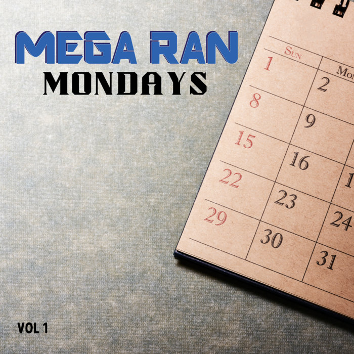 Mega Ran Mondays, Vol 1 | Mega Ran