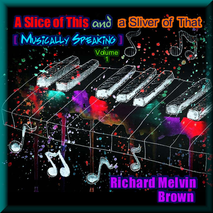 A Slice of This and a Sliver of That (Musically Speaking) Vol. 1 ...