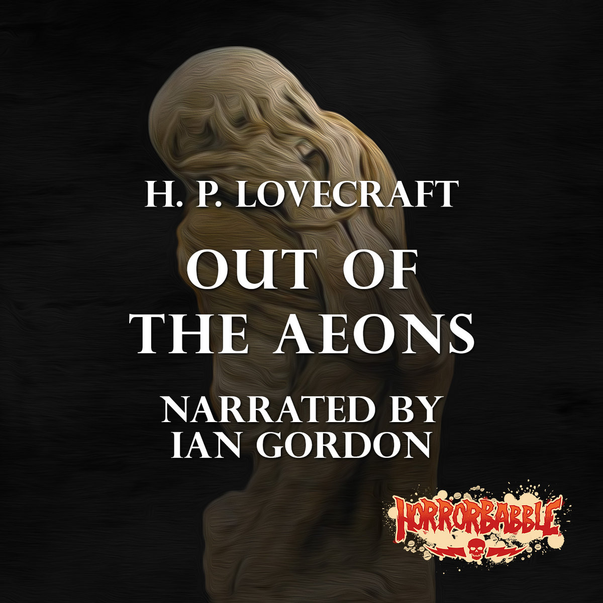 Out of the Aeons | H. P. Lovecraft | HorrorBabble