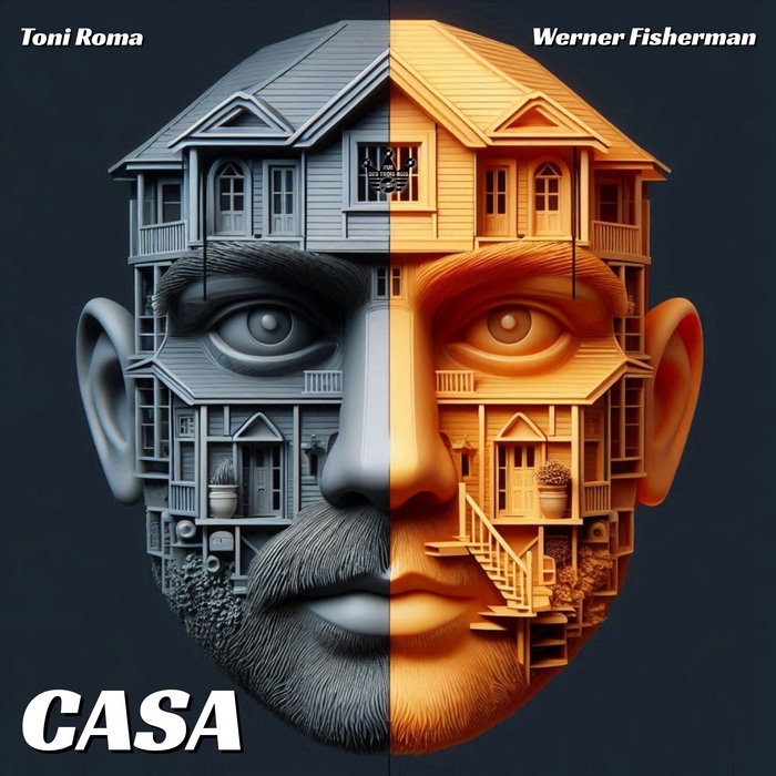Toni Roma & Werner Fisherman - Casa (EP - 48A315) | Toni Roma, Werner ...
