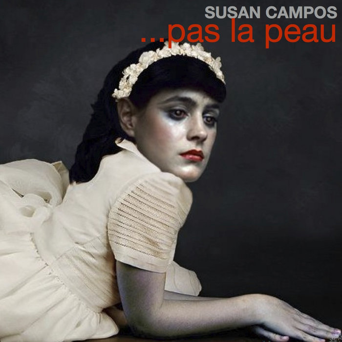 ...pas la peau | Susan Campos | Susan Campos Fonseca