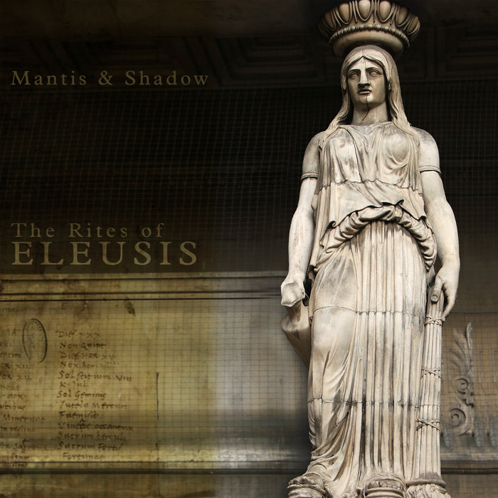 The Rites of Eleusis | Mantis and Shadow