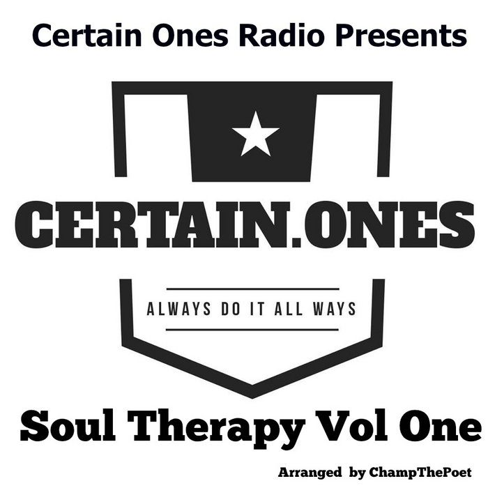 Certain Ones Radio Presents Soul Therapy Vol 1 | Certain.Ones ...