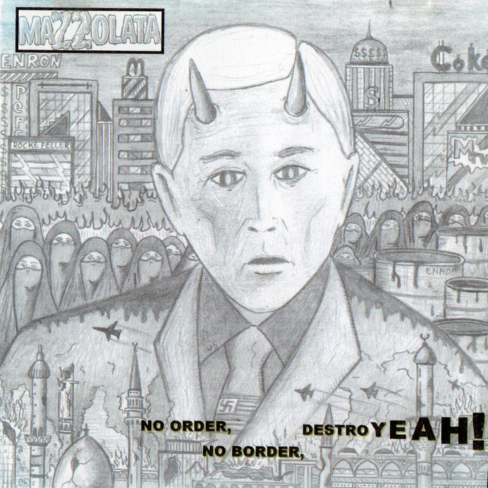 No Order, No Border Destroyeah! | Mazzolata | Rotten But Not Forgotten